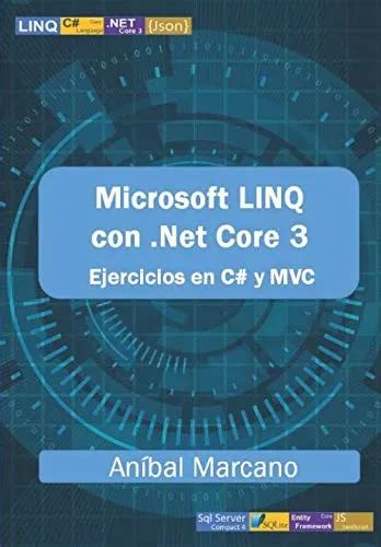 Microsoft Linq Con Net Core 3 Ejercicios En C Y Mvc 41yne Envío Gratis