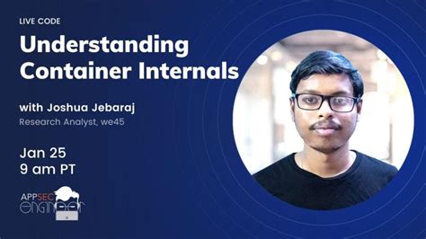Appsecengineer On Linkedin Live Code Understanding Container Internals