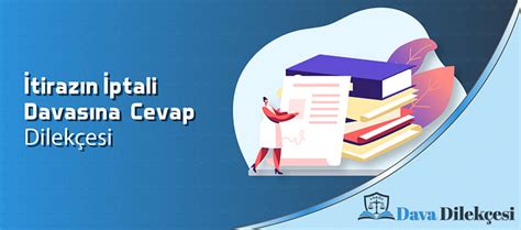İtirazın İptali Davasına Cevap Dilekçesi Dava Dilekçesi