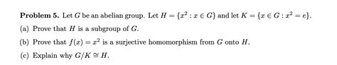 Solved Problem Let G Be An Abelian Group Let H X XG Chegg Com