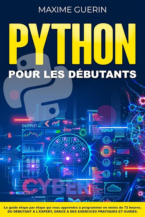 Python Pour Les Débutants Le Guide étape Par étape Qui Vous Apprendra
