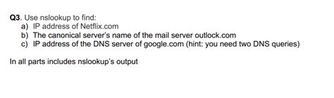 Solved Q3 Use Nslookup To Find A IP Address Of Chegg Com