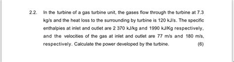 Solved 22 ﻿in The Turbine Of A Gas Turbine Unit The Gases