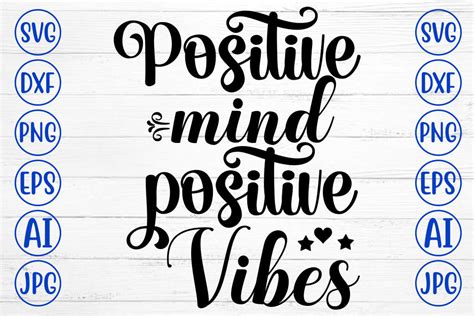 Positive Mind Positive Vibes Svg Cut File So Fontsy
