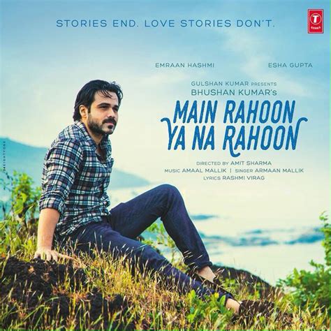 Main Rahoon Ya Na Rahoon Lyrics Song By Armaan Mallik And Amaal Mallik