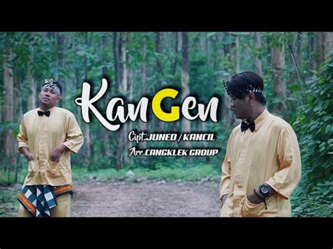KANGEN Wa Kancil Ft Wa Koslet Official YouTube