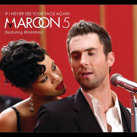 If I Never See Your Face Again Feat Rihanna Single》 Maroon 5的专辑