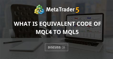 What Is Equivalent Code Of Mql4 To Mql5 Symbols General Mql5