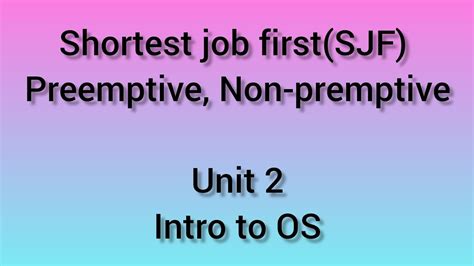 Shortest Job First Sjf Preemptive And Non Premptive Youtube