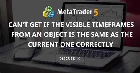 Cant Get If The Visible Timeframes From An Object Is The Same As The