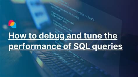 Struggling With Slow Sql Queries Heres What You Might Be Missing