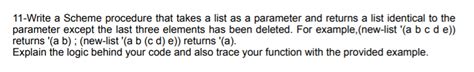 Solved 11 Write A Scheme Procedure That Takes A List As A