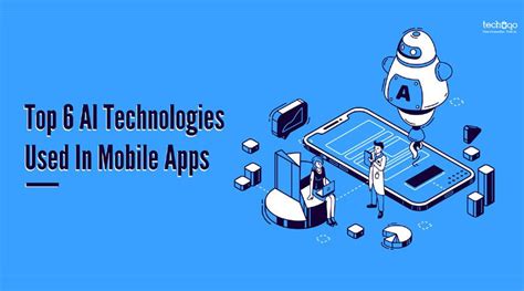 Top AI Technologies Used In Mobile Apps