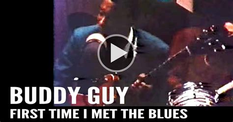 Buddy Guy First Time I Met The Blues
