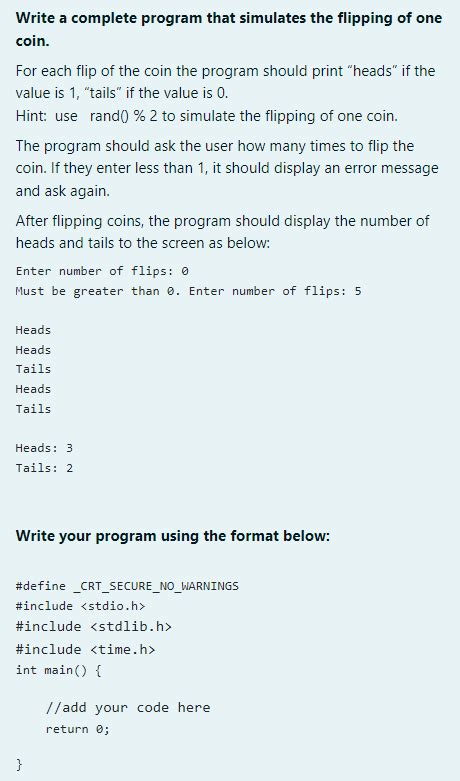 Solved Write A Complete Program That Simulates The Flipping