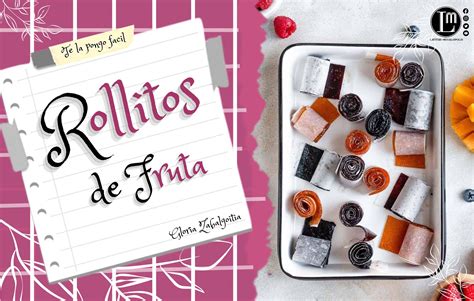 Rollitos De Frutas Latitud Megalópolis