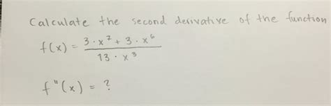 Solved Calculate The Second Derivative Of The Function