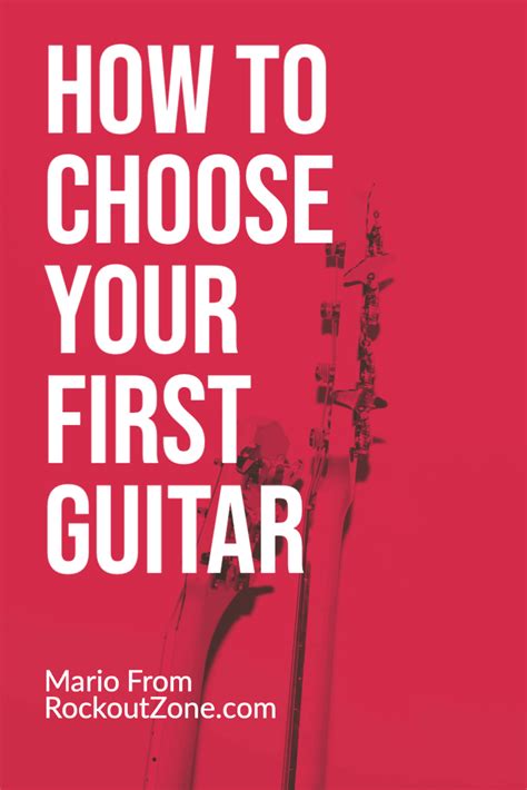 How To Choose Your First Guitar Beginner Guide