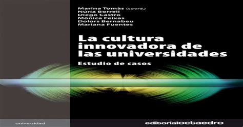 La Cultura Innovadora De Las Universidades · La Cultura Innovadora Y