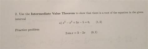 solved use the intermediate value theorem to show that there