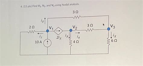 Solved Pts Find V V And V Using Nodal Analysis Chegg