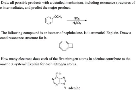 Draw All Possible Products With A Detailed Mechanism Including Resonance Structures Of E