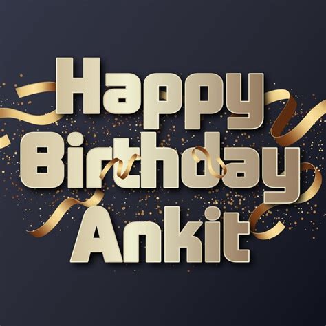 Premium Photo Happy Birthday Ankit Gold Confetti Cute Balloon Card