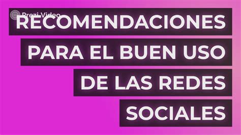 Recomendaciones Para El Buen Uso De Las Redes Sociales By Claudia Perez