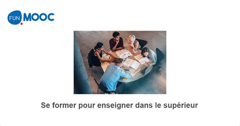 Se Former Pour Enseigner Dans Le Supérieur Mooc Francophone