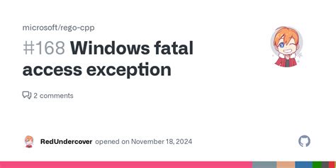 Windows Fatal Access Exception Issue 168 Microsoft Rego Cpp GitHub