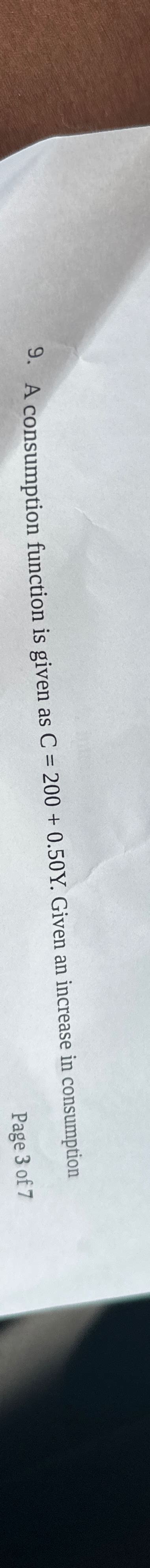 solved a consumption function is given as c 200 0 50y