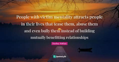 People With Victim Mentality Attracts People In Their Lives That Tease