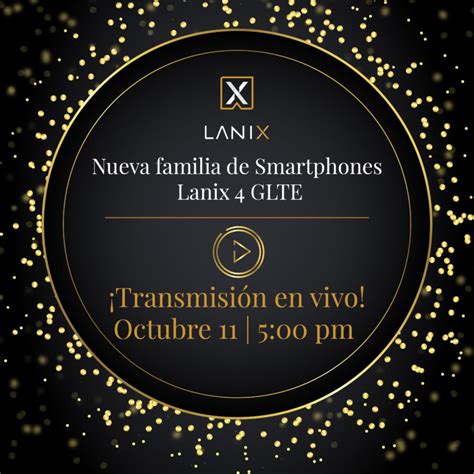 Sigue En Vivo El Lanzamiento Del Nuevo Lanix Ilium L