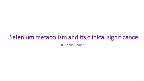 Selenium Metabolism And Its Clinical Significance Pdf