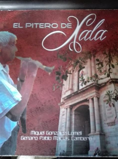“el Pitero De Xala” Un Libro Que Da Identidad A Este Pueblo Mágico
