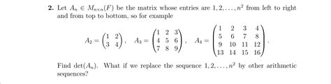 Solved Let AnMnn F Be The Matrix Whose Entries Are Chegg
