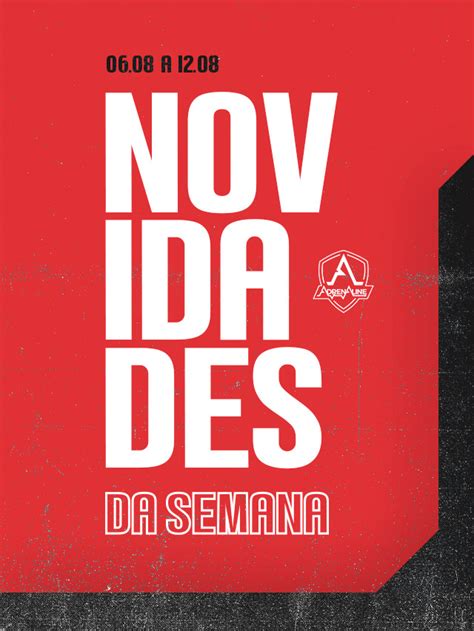 Confira As Novidades Adrenaline Da Semana 06 08 A 12 08