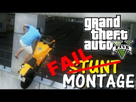 Grand Theft Auto V Fails Stunt Montage YouTube