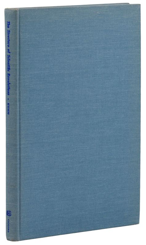 The Structure Of Scientific Revolutions By Kuhn Thomas S 1962