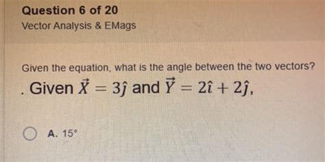 Question 6 Of 20 Vector Analysis EMags Given StudyX
