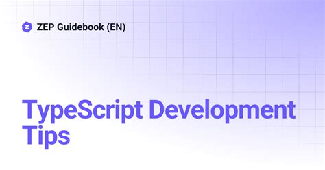 Typescript Development Tips Zep Guidebook En