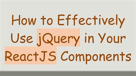 How To Effectively Use Jquery In Your Reactjs Components Youtube