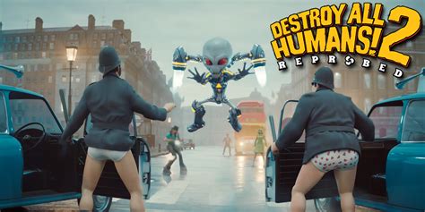 Destroy All Humans 2 Reprobed Has Landed And It S Groovier Than
