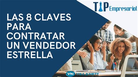 Las 8 Claves Para Contratar Un Vendedor Estrella YouTube