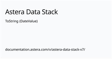 Tostring Datevalue Astera Data Stack