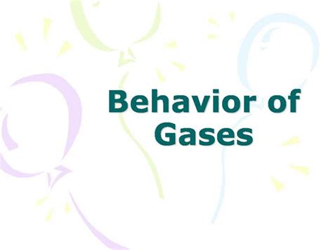 Ppt Behavior Of Gases Powerpoint Presentation Free Download Id993929
