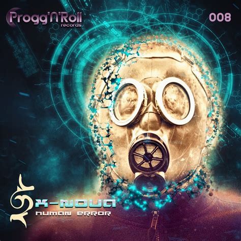 X Nova Human Error X Nova Proggnroll