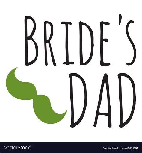 Bride Dad Wedding Lettering Phrase Royalty Free Vector Image