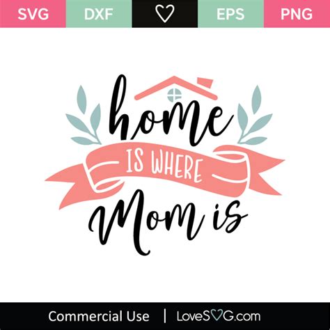 Home Is Where Mom Is SVG Cut File Lovesvg