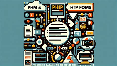 PHP And HTML Forms Processing Data On The Server Side Web Crafting Code